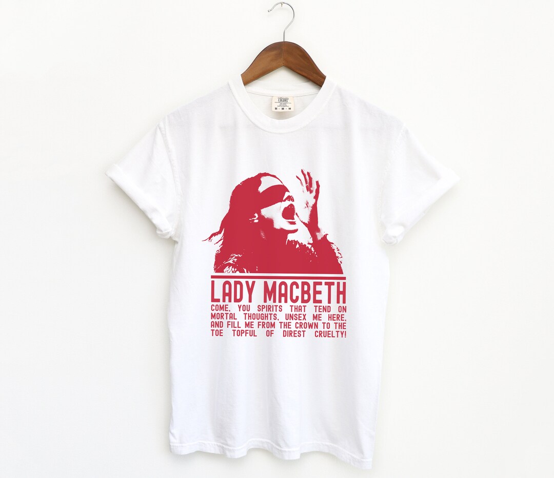 Lady Macbeth, Shakespeare Shirt, Shakespeare Gifts, Poet Shirt, Book ...