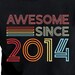 DIGITAL DOWNLOAD Awesome Since 2014 2017 2012 Design PNG for Cricut ...
