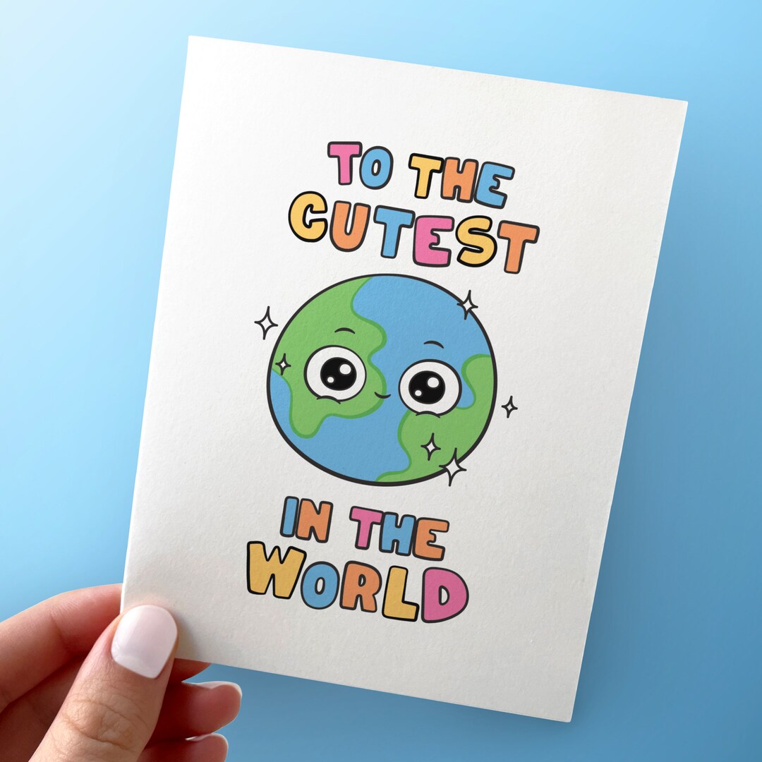 To the Cutest in the World Cute Earth Valentine's Day Card A2 Greeting ...