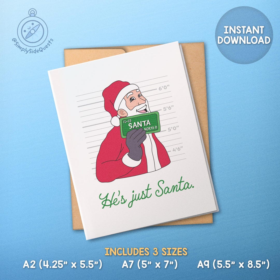 Printable Santa Mugshot Christmas Card He's Just Santa Digital ...