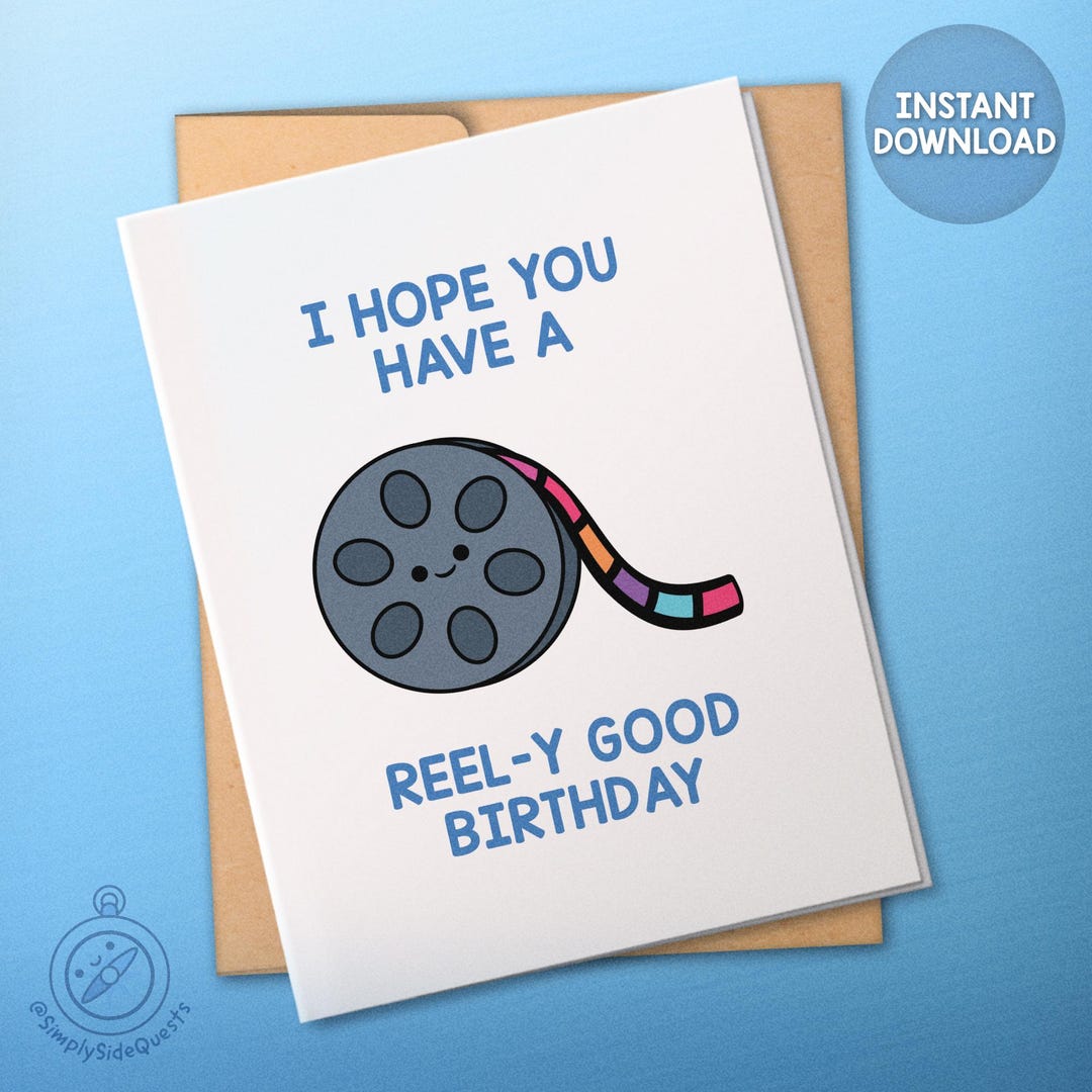 Reely Good Birthday - Digital Printable Film Reel Card for Filmmaker ...