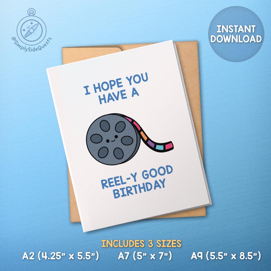 Printable Film Reel Birthday Card Reely Good Birthday Digital Printable ...