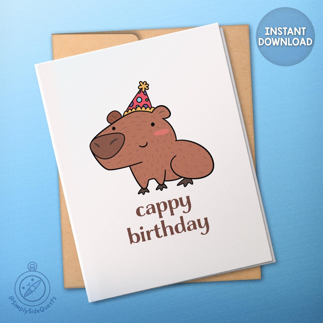 Cappy Birthday Card Digital Printable Capybara Card 3 Sizes Instant ...