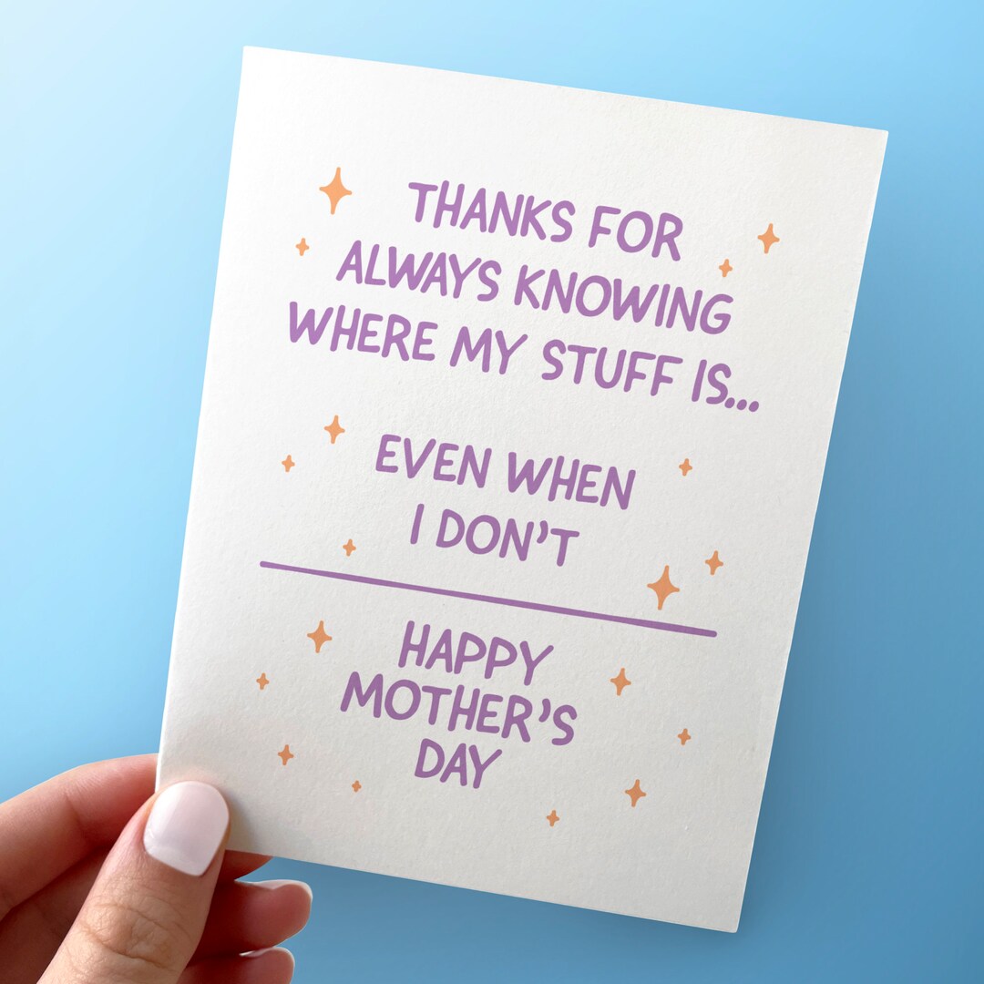 Always Knowing Where My Stuff is Funny Mother's Day Card A2 Greeting ...