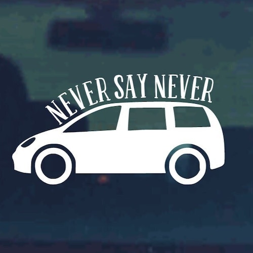 Never Say Never Minivan Decal FREE SHIPPING Decorative - Etsy