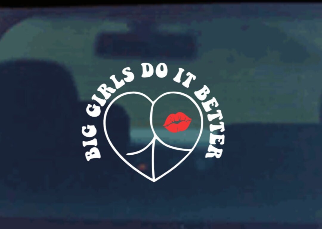 Big Girls Do It Better Heart Shaped Booty Vinyl Decal Free Shipping