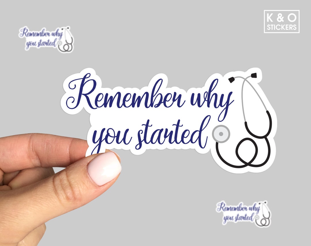 Remember Why You Started Sticker, Nurse Sticker, RN Sticker, Navy - Etsy