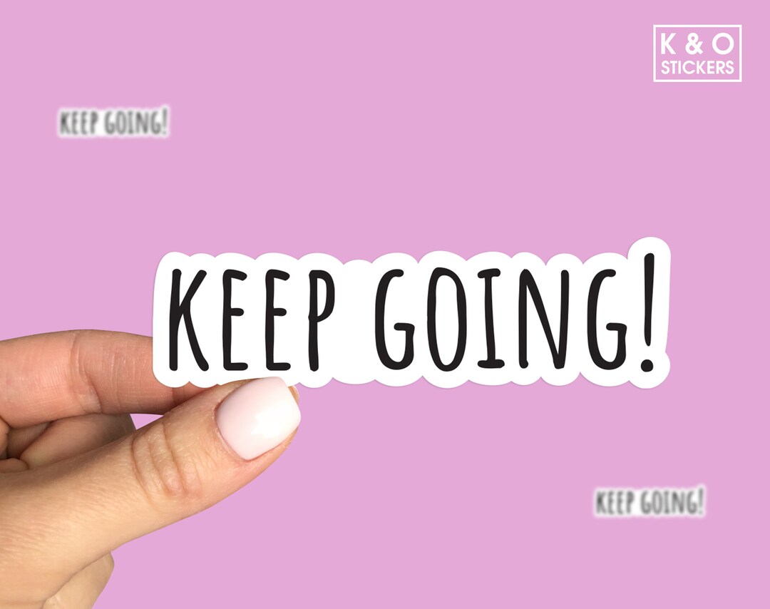 Keep Going Sticker, Motivational Tumbler Stickers, Water Bottle Sticker ...