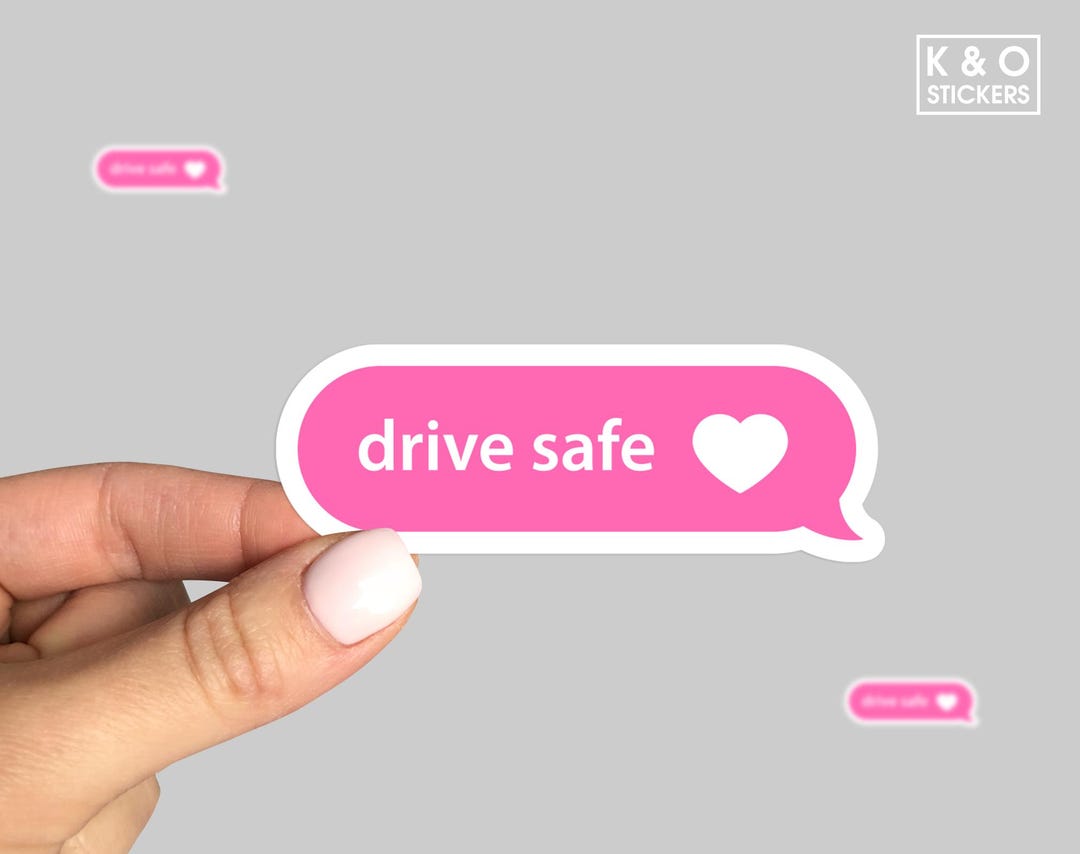 Drive Safe Sticker - Car Safety Reminder Decal - Cautionary Bumper ...