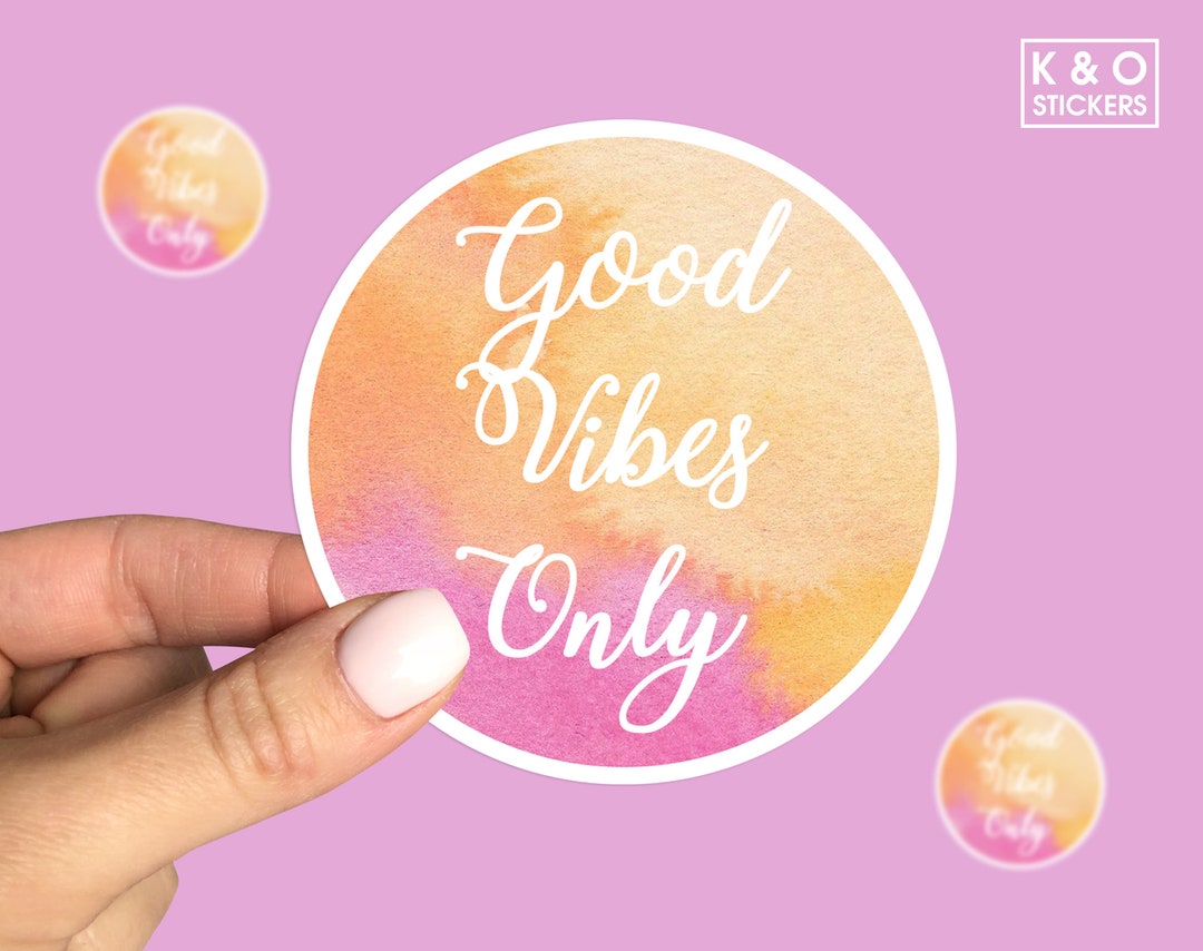 Good Vibes Only Sticker, Good Vibes Only Laptop Sticker, Good Vibes ...