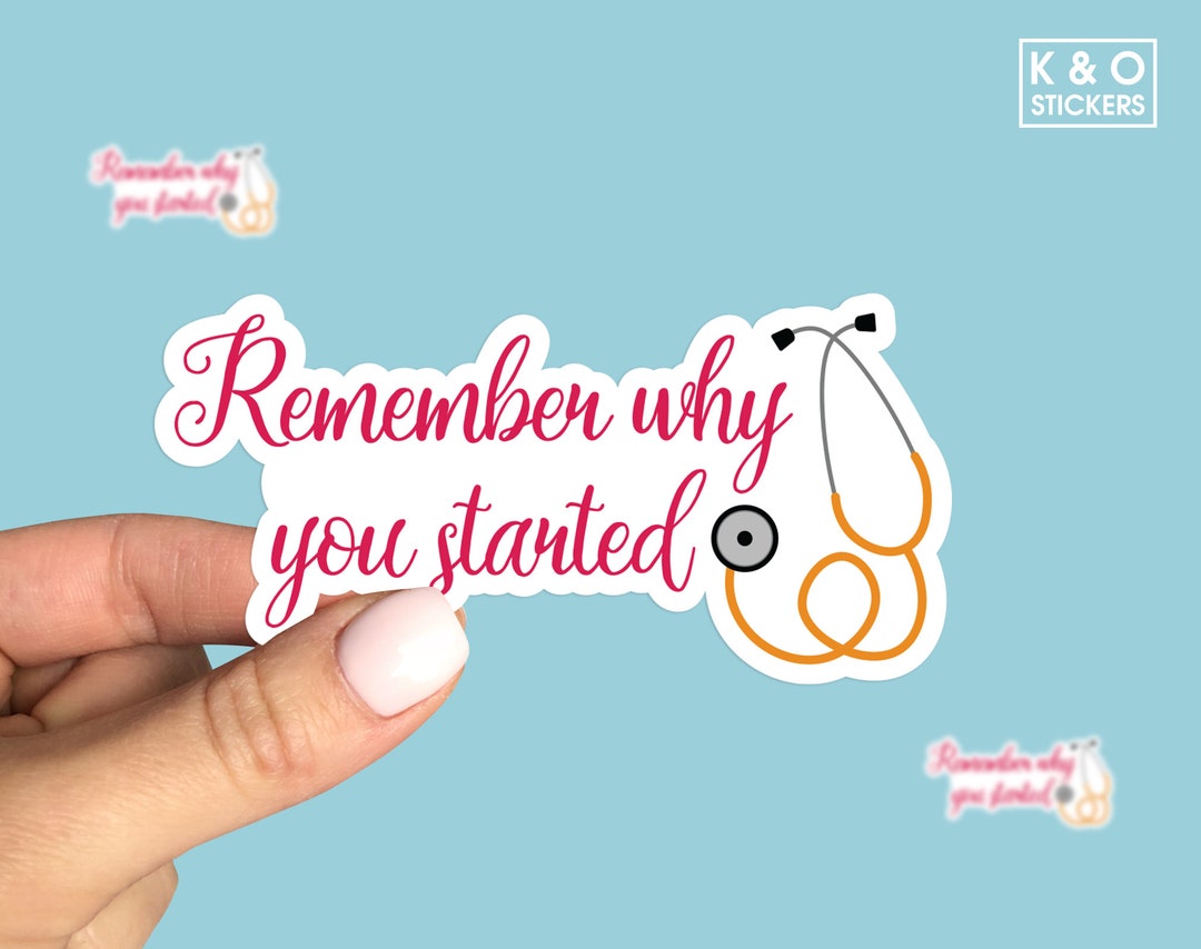 Remember Why You Started Sticker, Nurse Sticker, RN Sticker, Red - Etsy