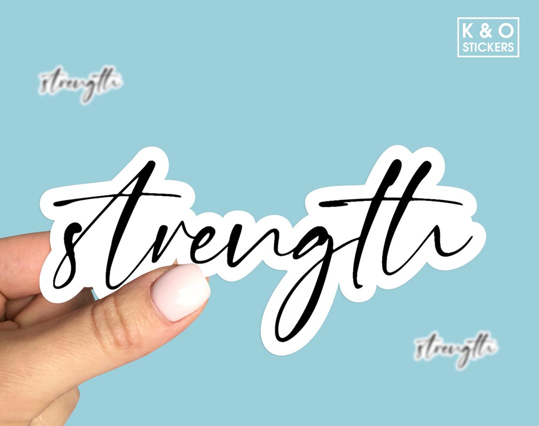 Strength Sticker Vinyl Decal - Inspirational Motivational Quote - Etsy
