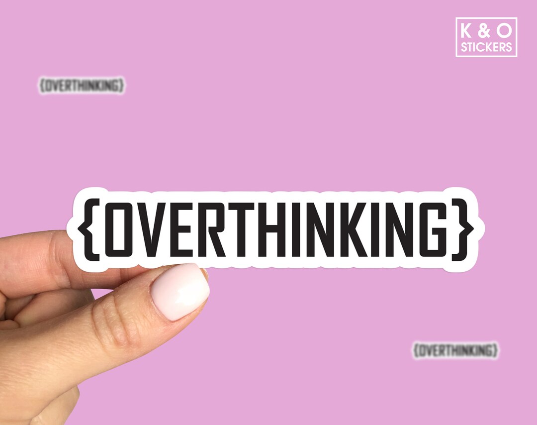 Overthinking Sticker, Laptop Sticker, Student Sticker, Laptop Decals ...