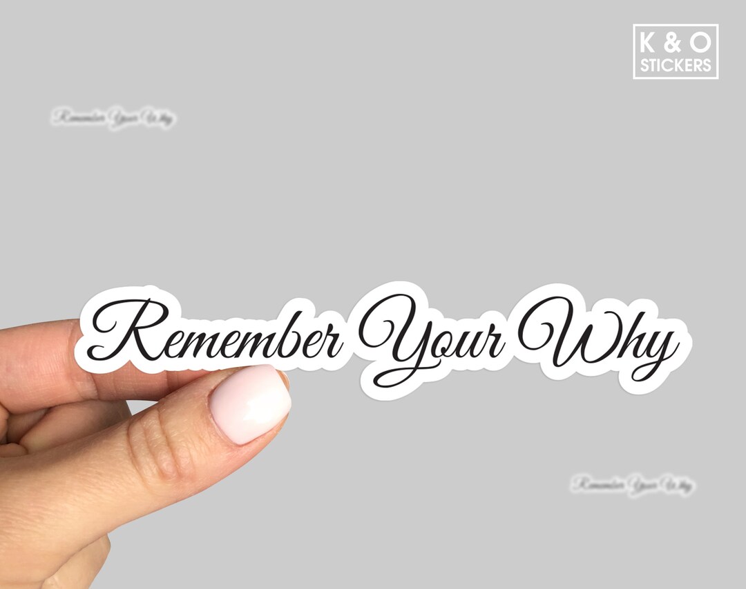 Remember Your Why Sticker, Motivational Tumbler Stickers, Water Bottle ...