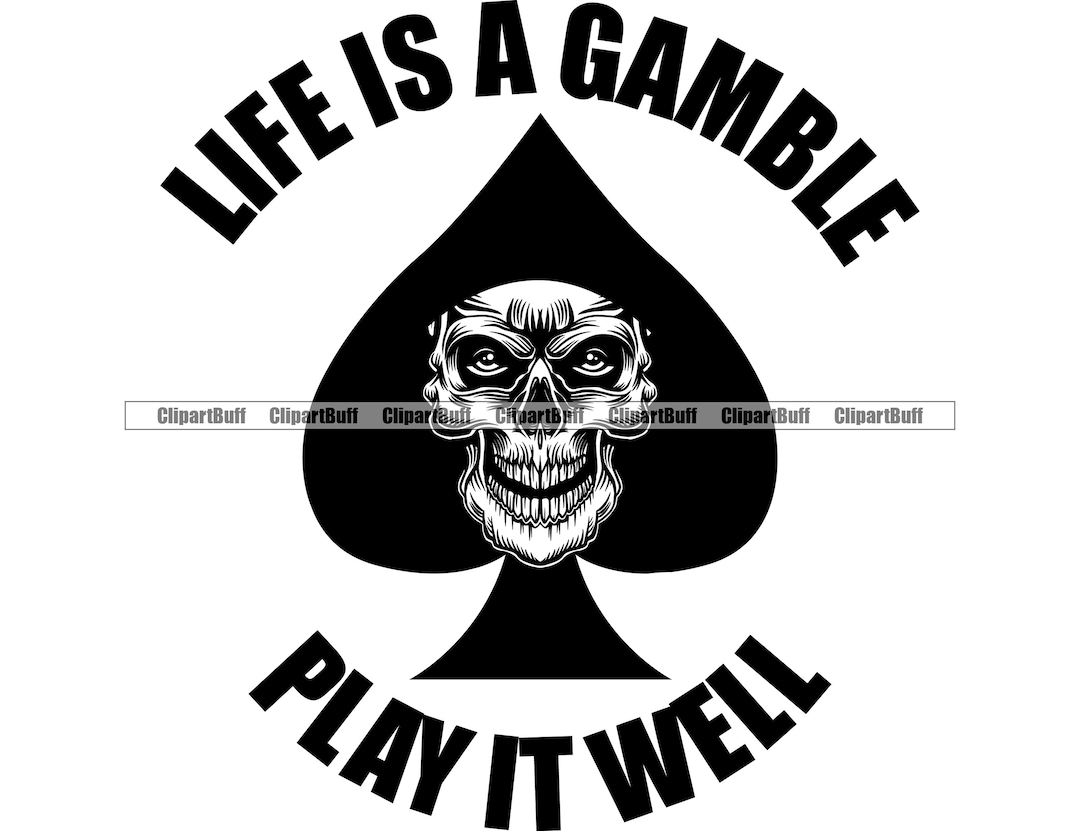 Life is Gamble Play It Well Skull Head Ace Spades Skeleton Playing Card ...