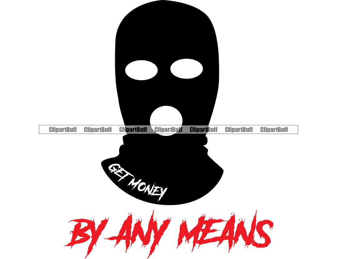 Get Money by Any Means Gangster Hustle Ski Mask Trap Mafia Boss Hood ...