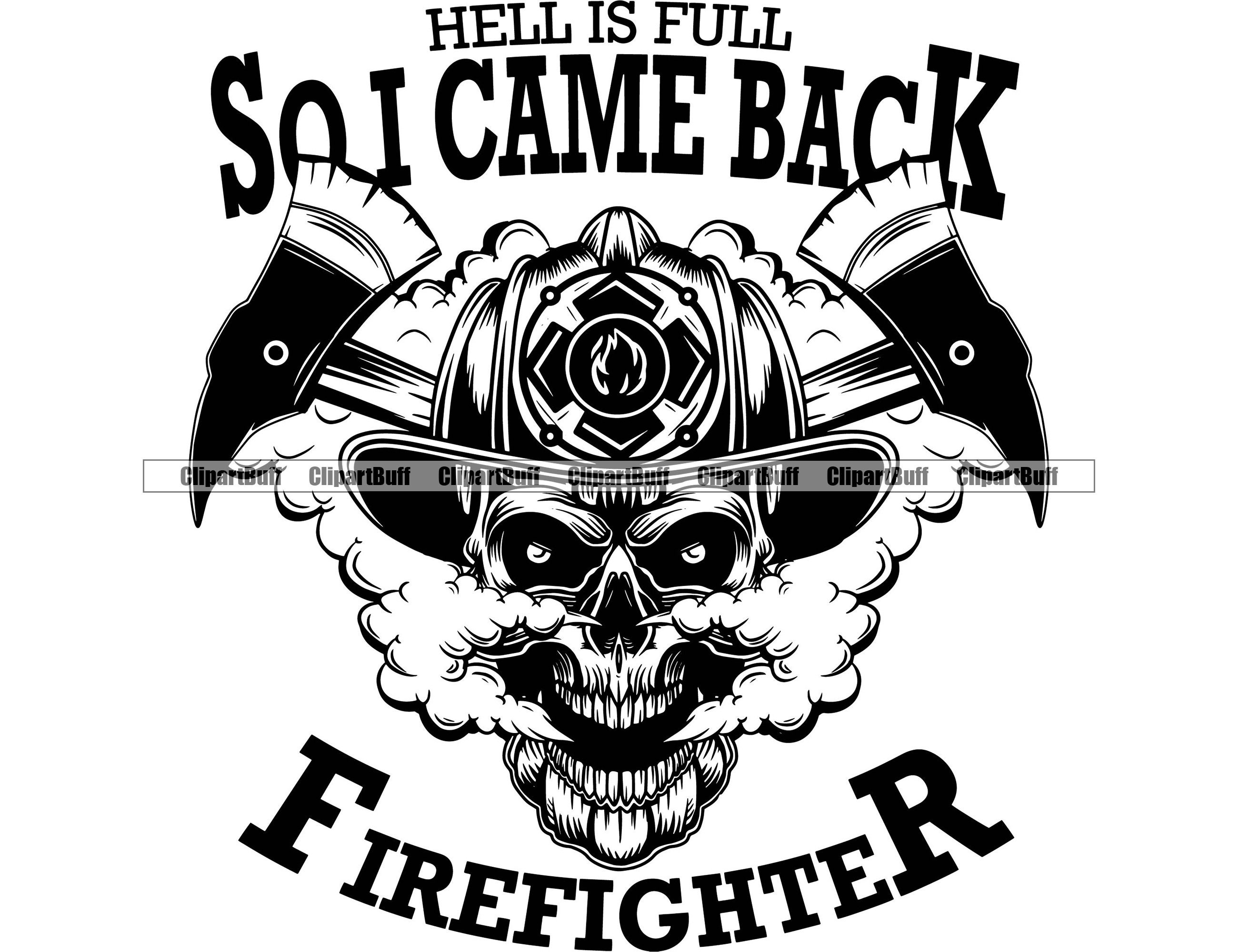 Skull Firefighter Hell Was Full so I Came Back Firefight - Etsy