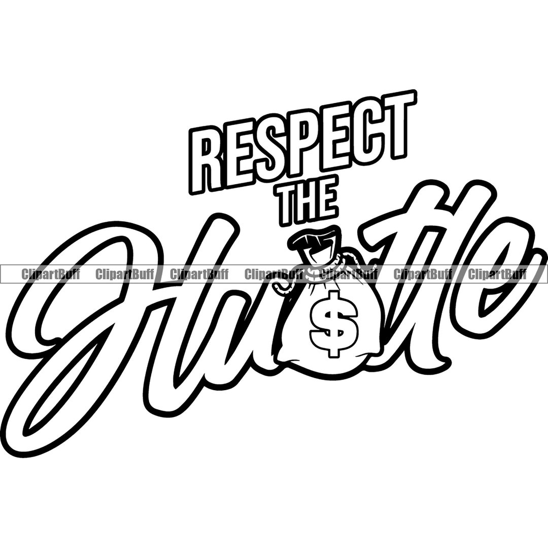 Respect the Hustle Money Bag Stack Gangster Hip Hop Rap Rapper Hustling ...
