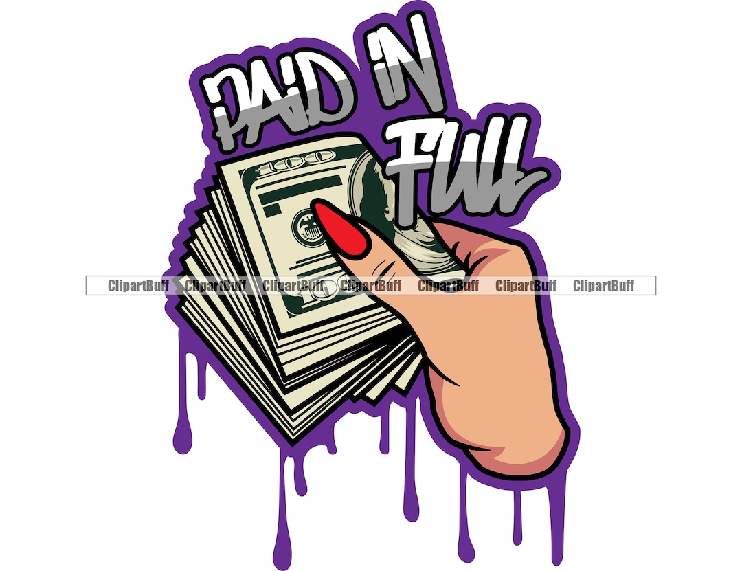 Paid in Full Gangster Hustle White Woman Hand Money Long Nails Cash 100 ...