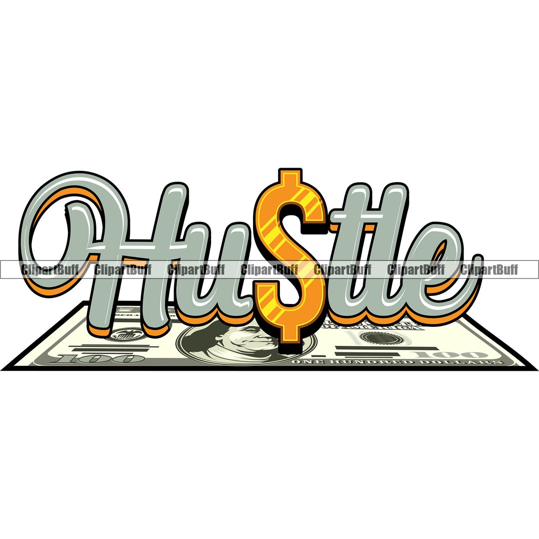 Hustle Dollar Sign Typography Text Over 100 Dollar Bill Cash Money ...