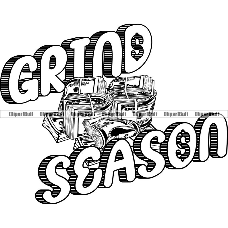 Grind Season Hustling Money Stack Gangster Hip Hop Rap Rapper Mafia Mob ...