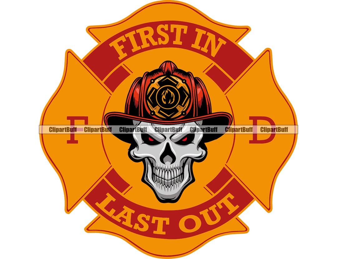 First in Last Out Skull Fireman Helmet Axes Firefighter Firefighting ...