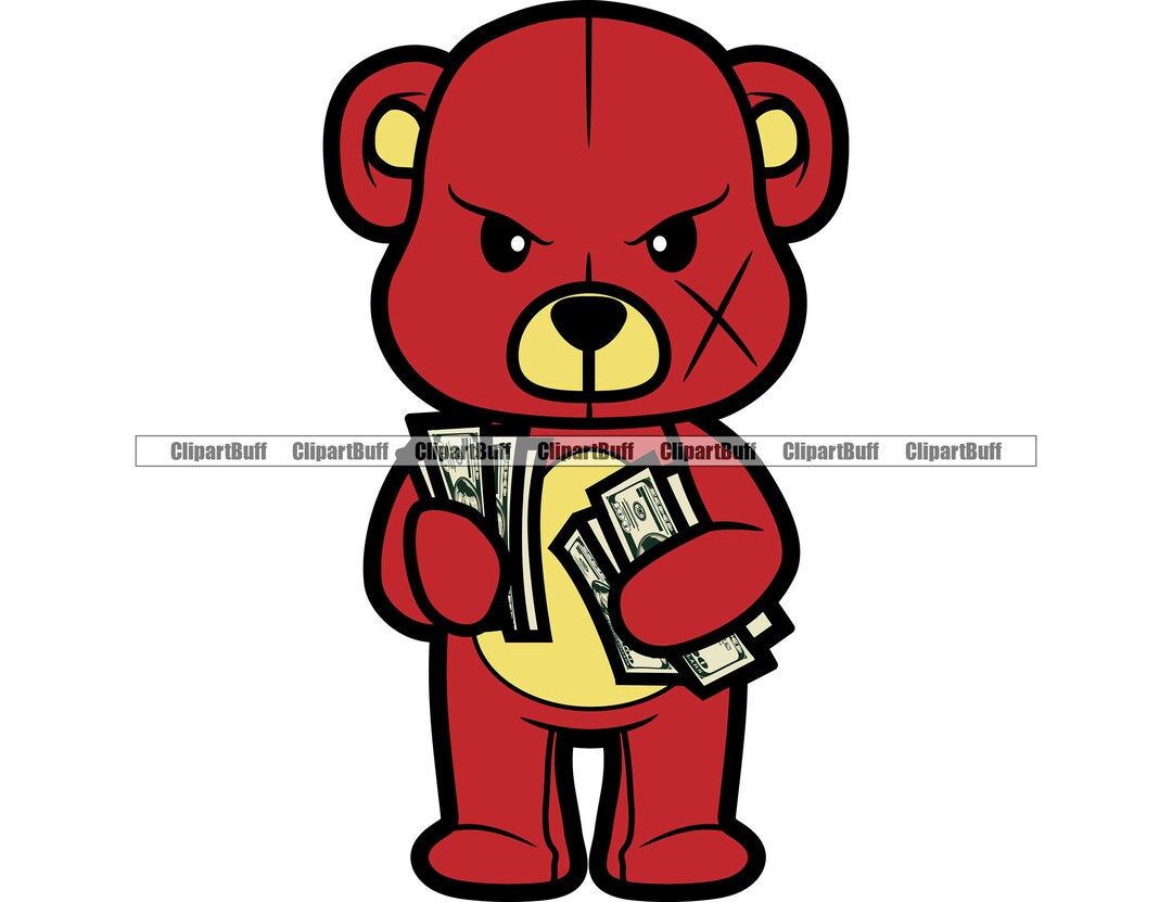 Gangster Hustle Teddy Bear Scar Face Holding Cash Money Cartoon Ghetto ...