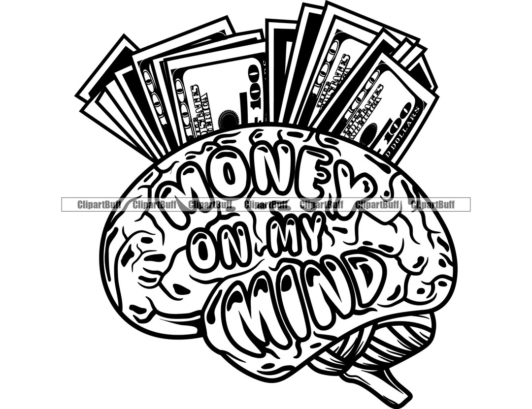 Money on My Mind Cash Money Stack Gangster Hustle Brain Trap Boss Grind ...