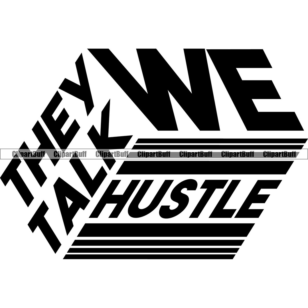 They Talk We Hustle 3D Text Typography Concept Gangster Trap Plug Grind ...