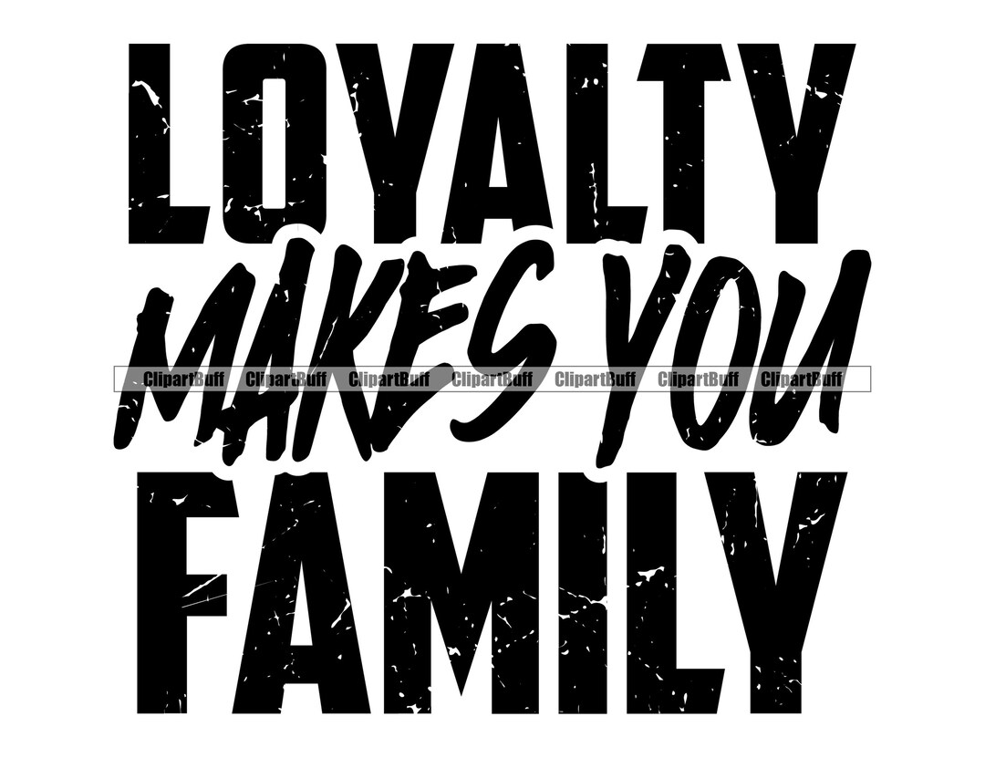 Loyalty Makes You Family Quote Mob Mafia Crime Boss Hustle Ghetto Hood ...