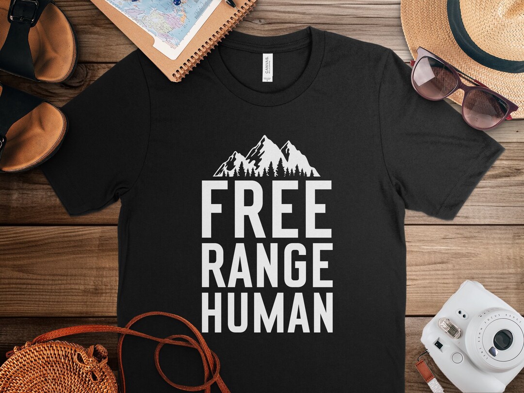 Free Range Human T-shirt, Women's Free Range Human Shirt, Men's Free ...