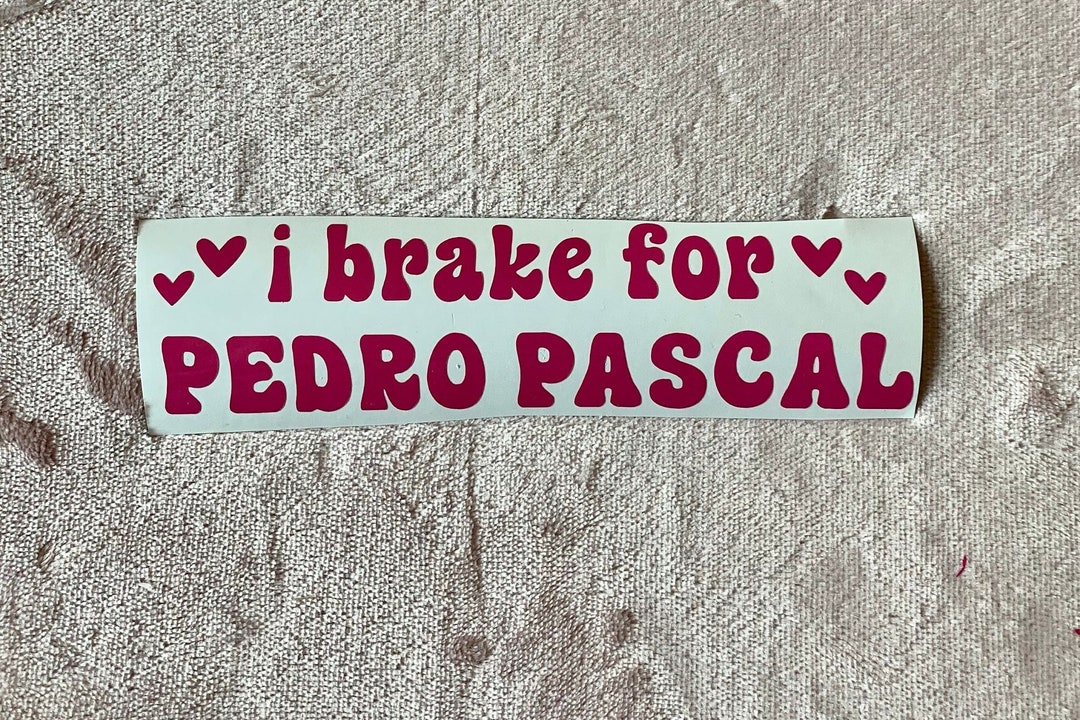 I Brake for PEDRO Car Decal Bumper Sticker, Daddy, Joel, Baby Girl ...