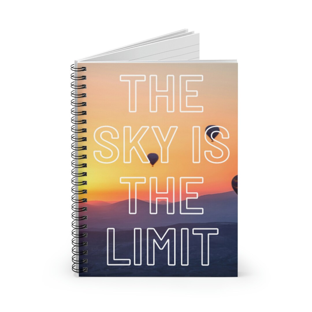 The Sky is the Limit Spiral Notebook for Journaling, Writing, Drawing ...