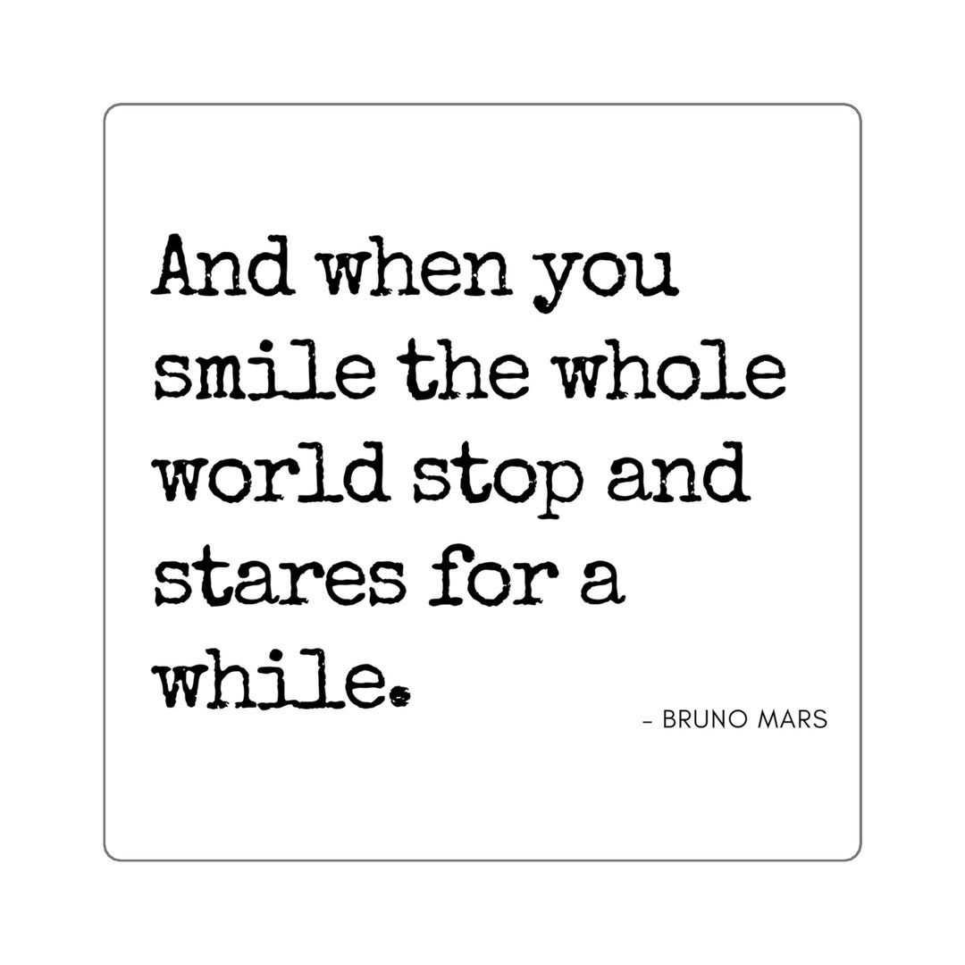 And When You Smile the Whole World Stop and Stares for a While - Etsy