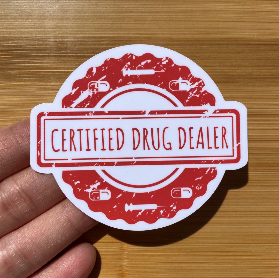 Certified Drug Dealer Stamp Sticker (waterproof Vinyl) - Etsy