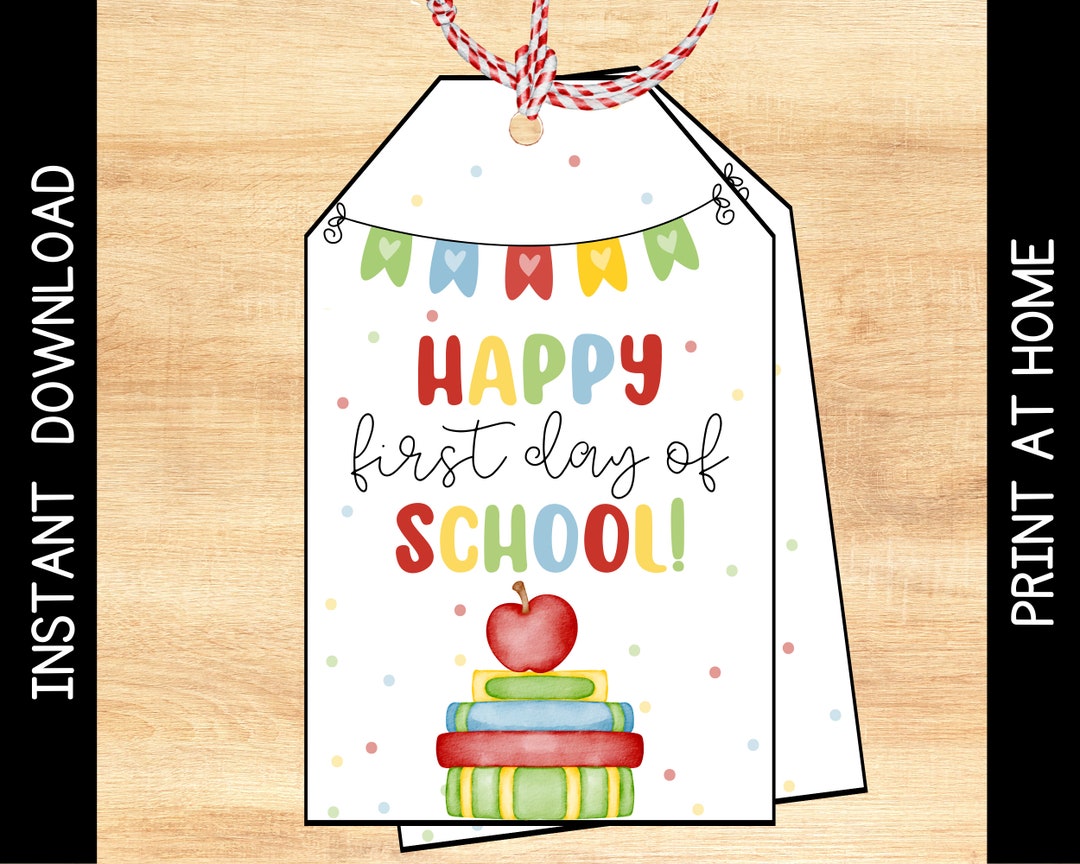 Printable Happy First Day of School Gift Tag, Back to School, First Day ...
