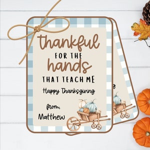 Printable Thanksgiving Teacher Pumpkin Gift Tag, Thankful for the Hands ...