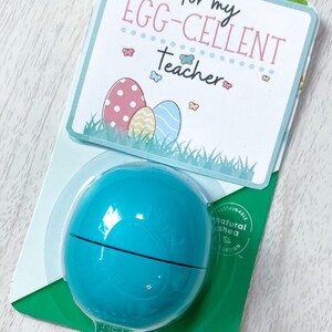 Lip Balm Printable Easter Gift Tags, Egg-cellent Teacher, Egg-cellent ...
