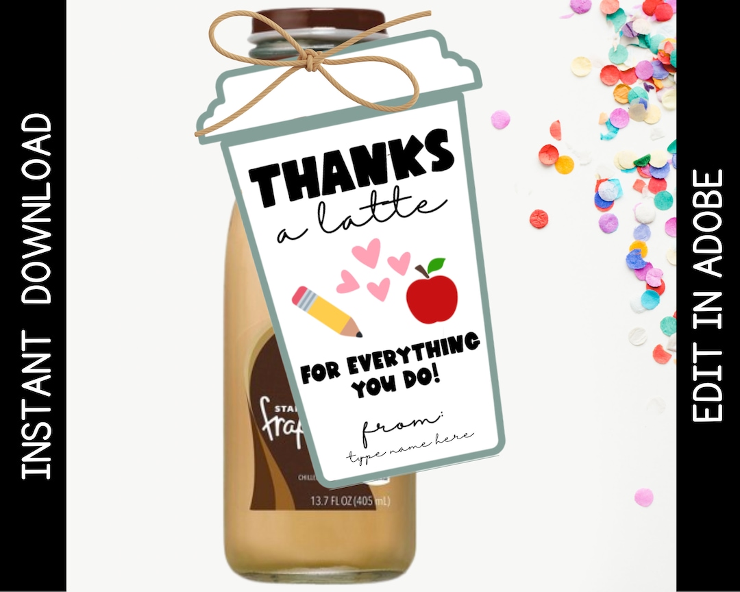 Printable Teacher Appreciation Latte Gift Tag (instant Download) - Etsy