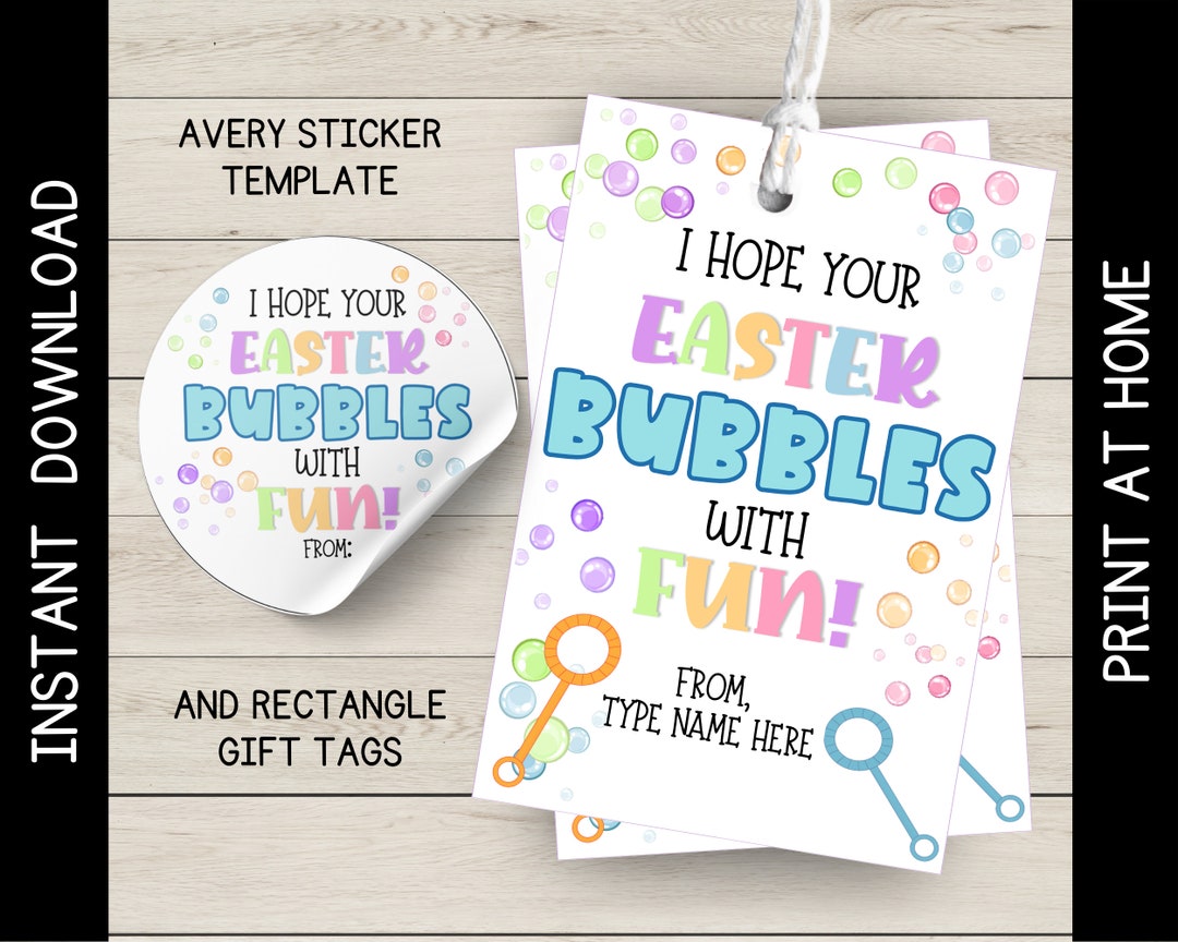 Easter Bubbles Printable Gift Tag and Sticker, Hope Your Easter Bubbles ...