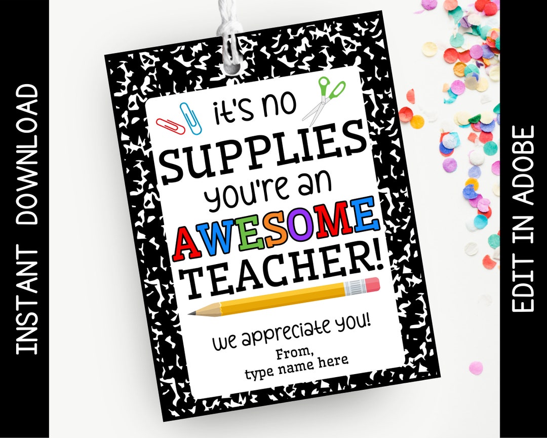 Printable Teacher Supplies Gift Tag, Teacher Appreciation Gift Idea, No ...