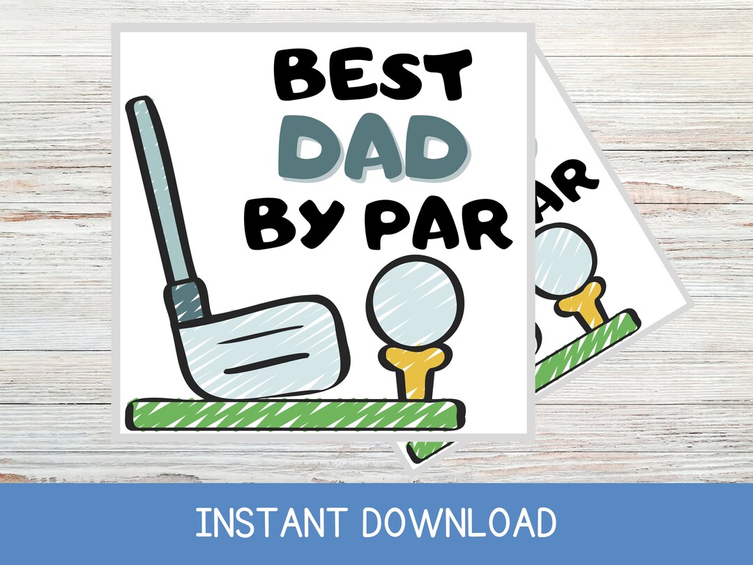 Father's Day Printable Square Tags, Best Dad by Par, Golf Gift for Dad ...