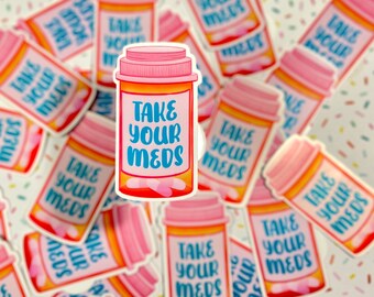 Take Your Meds Sticker - Etsy
