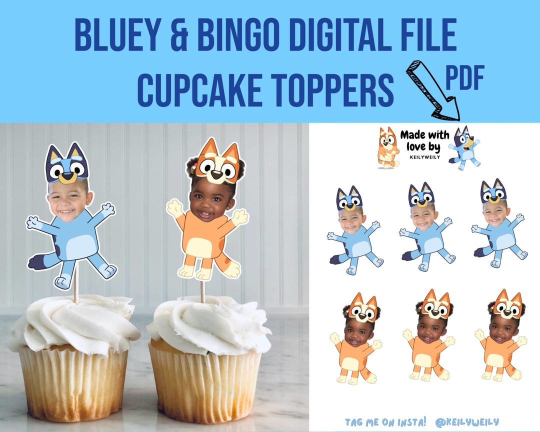 Bluey and Bingo Custom Face Cupcake Topper PDF File - Etsy UK