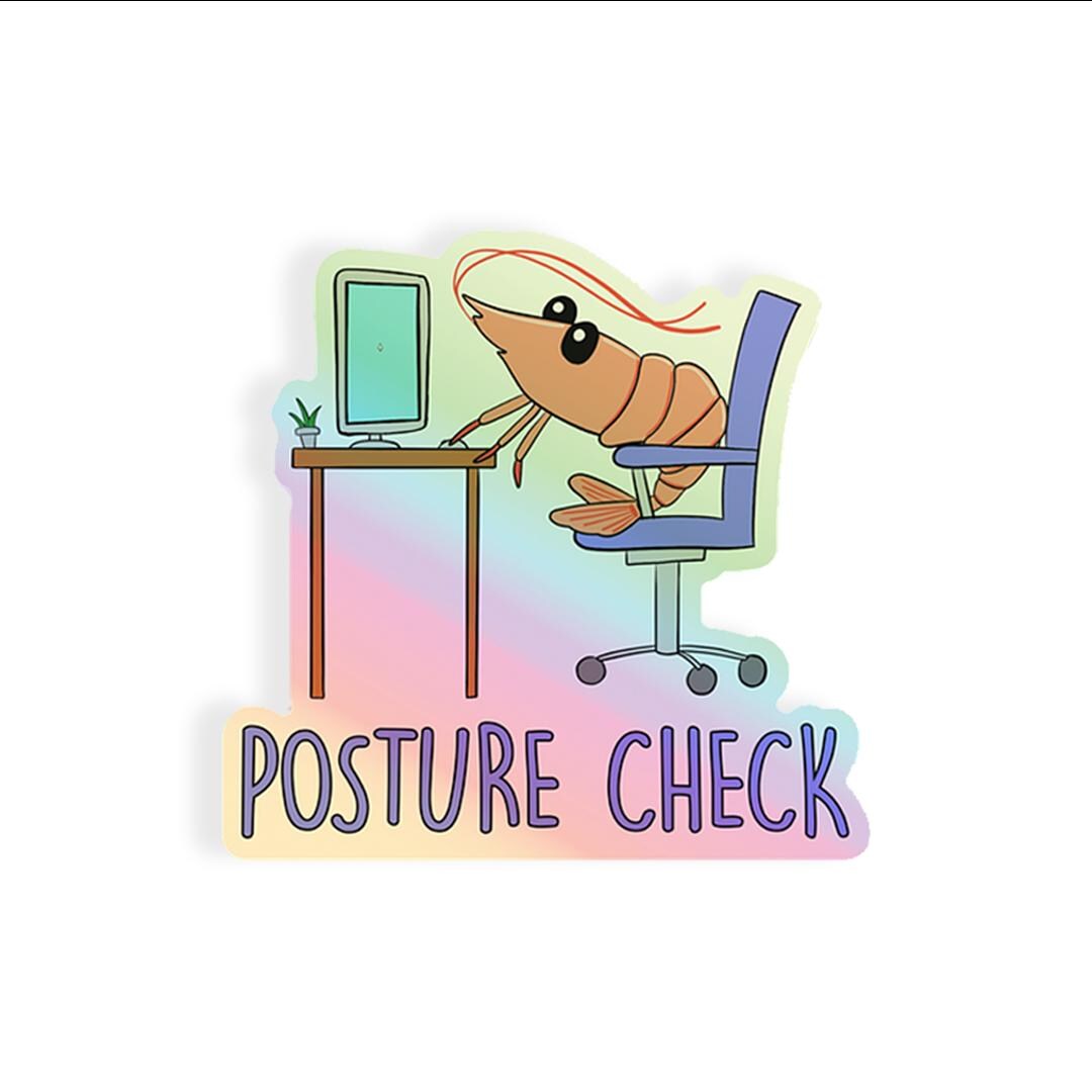 Posture Check Holographic Sticker | Funny Shrimp | Work From Home ...