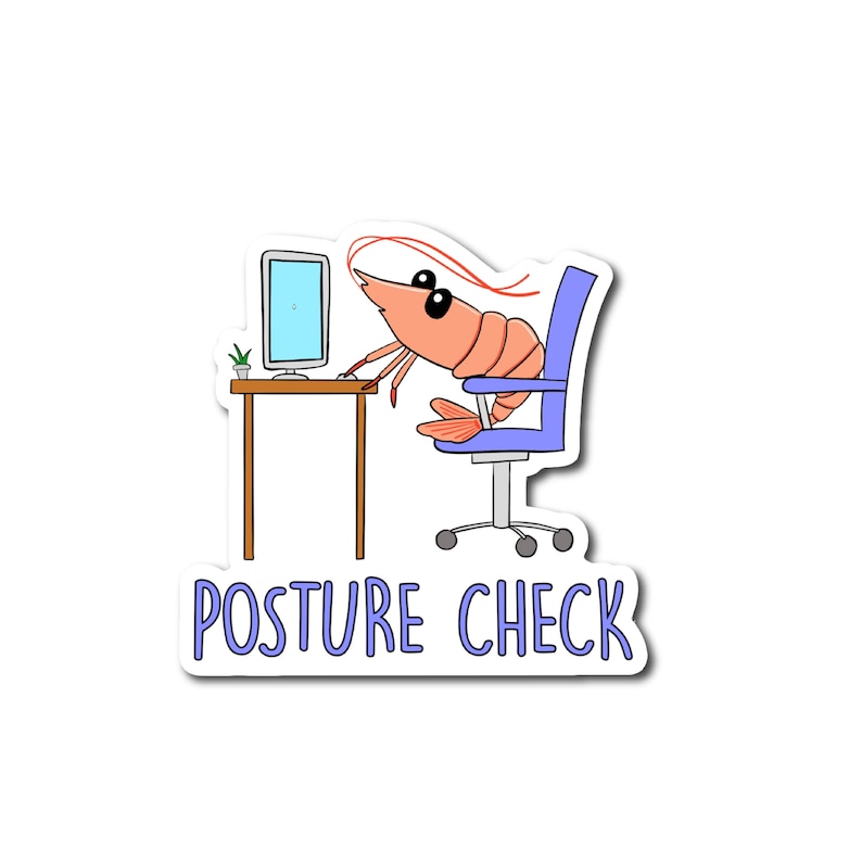 Posture Check Sticker Funny Shrimp Sticker Work From Home - Etsy