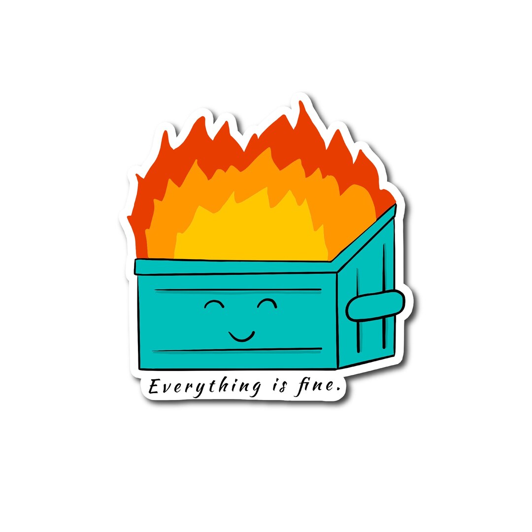 Everything is Fine Magnet | Dumpster Fire Magnet - Etsy