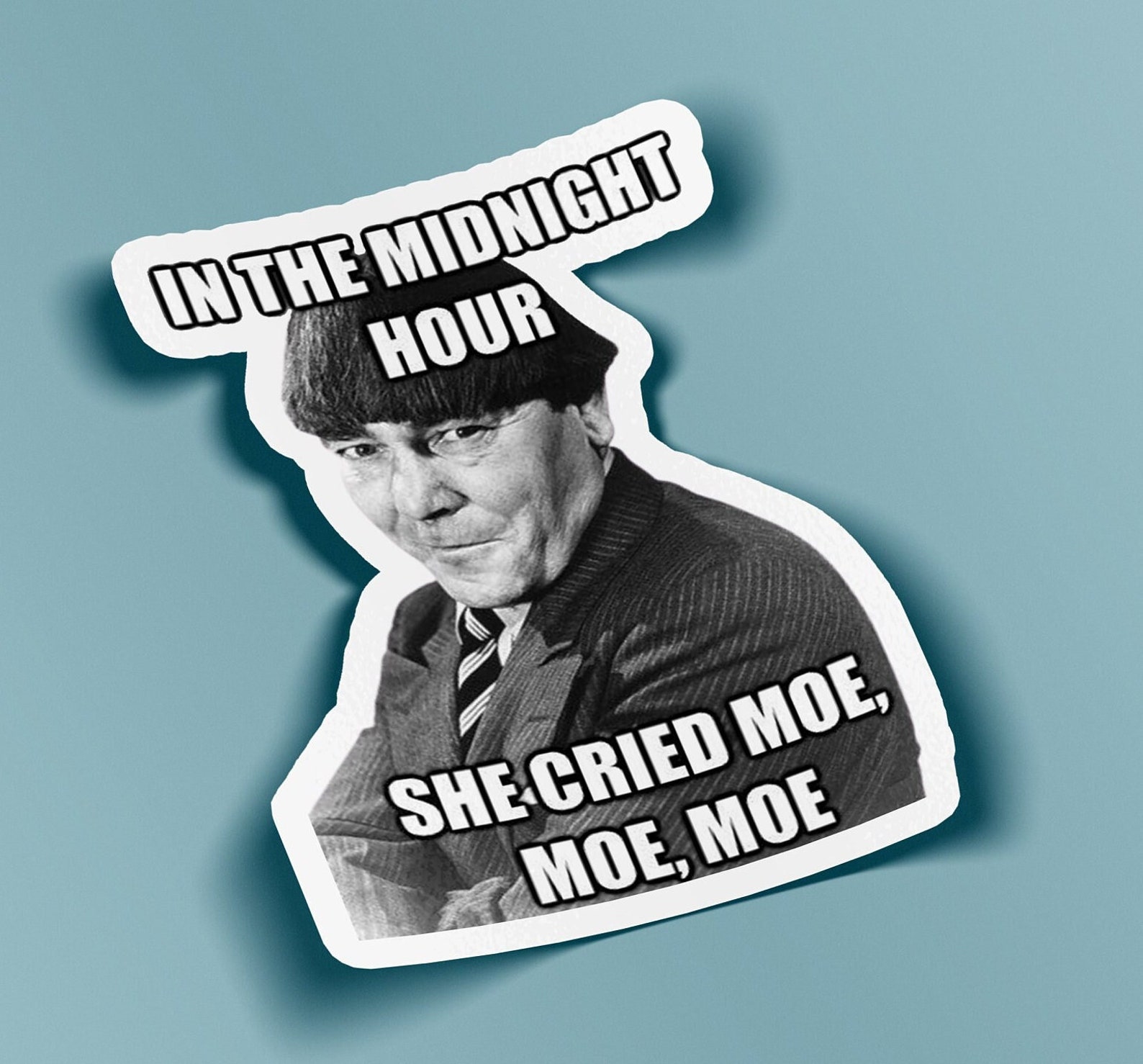 In the Midnight Hour She Cried Moe Moe Moe Sticker BOGO - Etsy