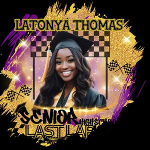 15 Editable Last Lap Themed Graduation Shirt Templates and Pdf Bundle ...