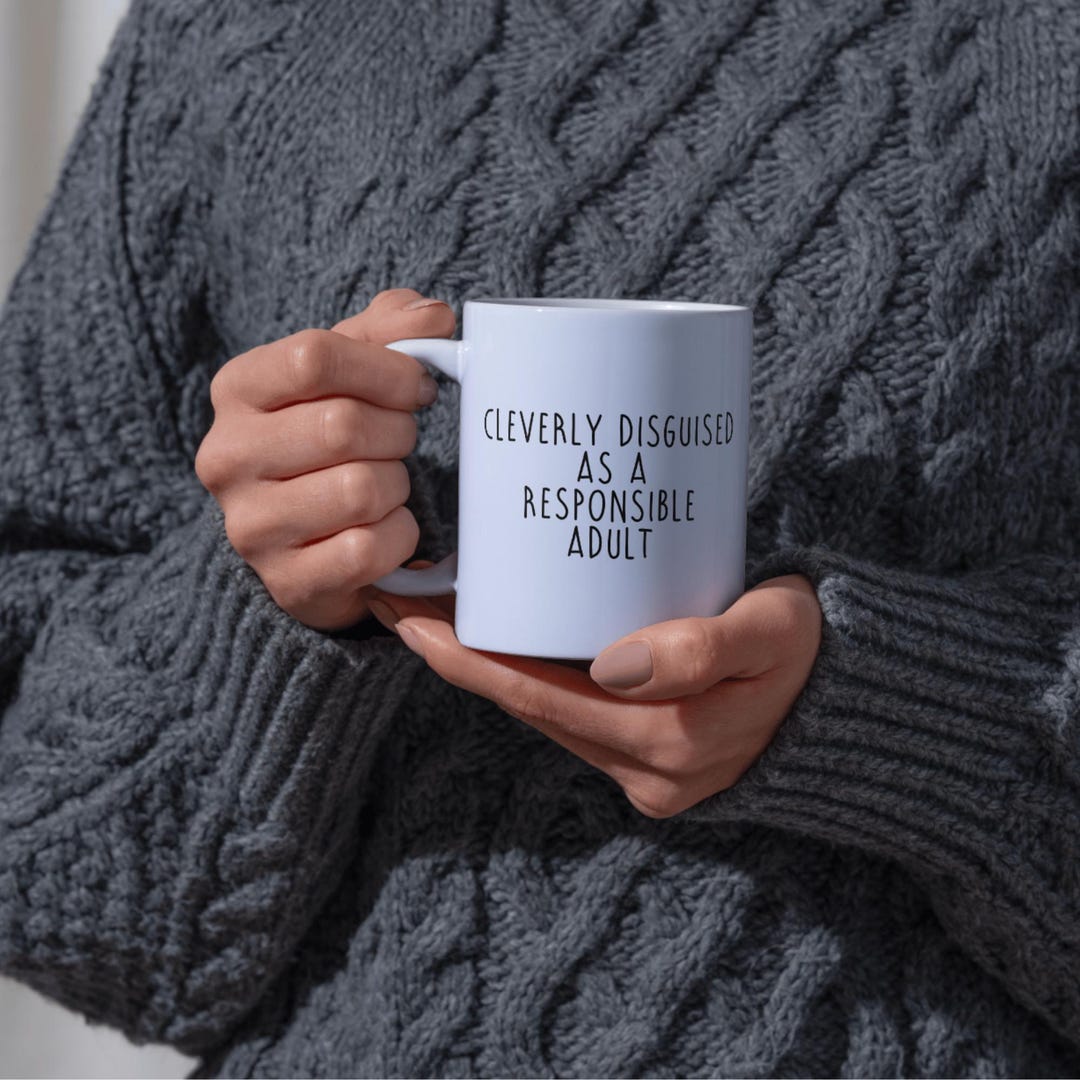 Cleverly Disguised as a Responsible Adult Mug – Funny Rude Coffee Cup ...